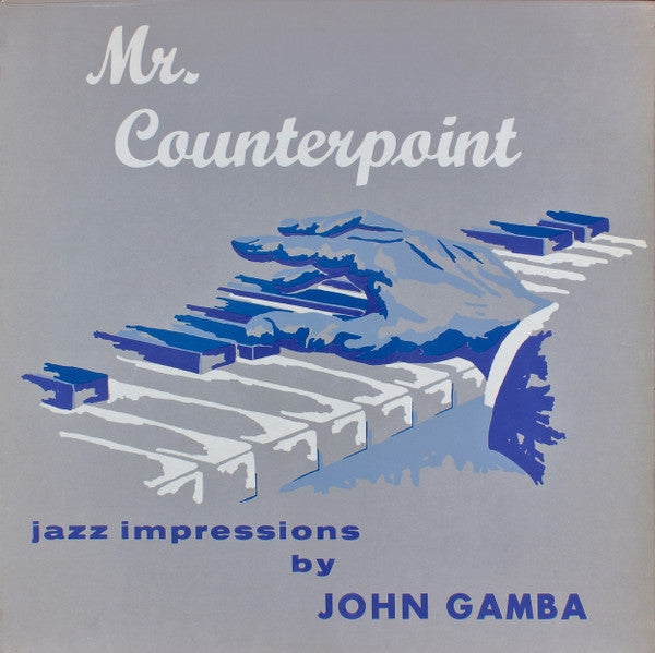 Buy John Gamba : Mr. Counterpoint: Jazz Impressions By John Gamba (LP) Online for a great price ...
